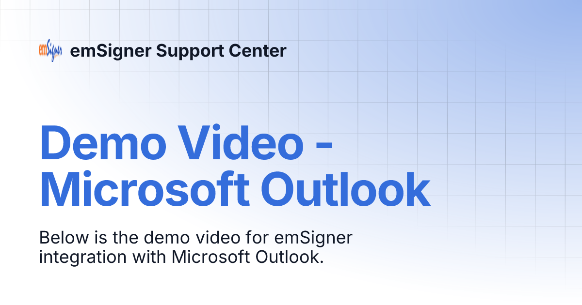 Demo Video - Microsoft Outlook | emSigner Support Center