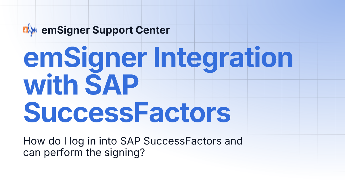 emSigner Integration with SAP SuccessFactors | emSigner Support Center