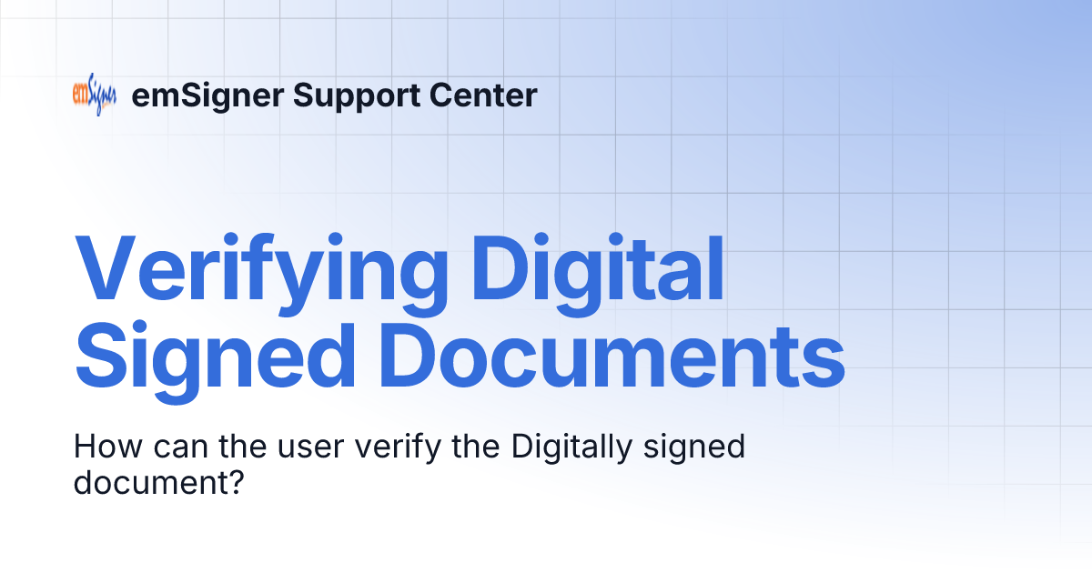 Verifying Digital Signed Documents | emSigner Support Center