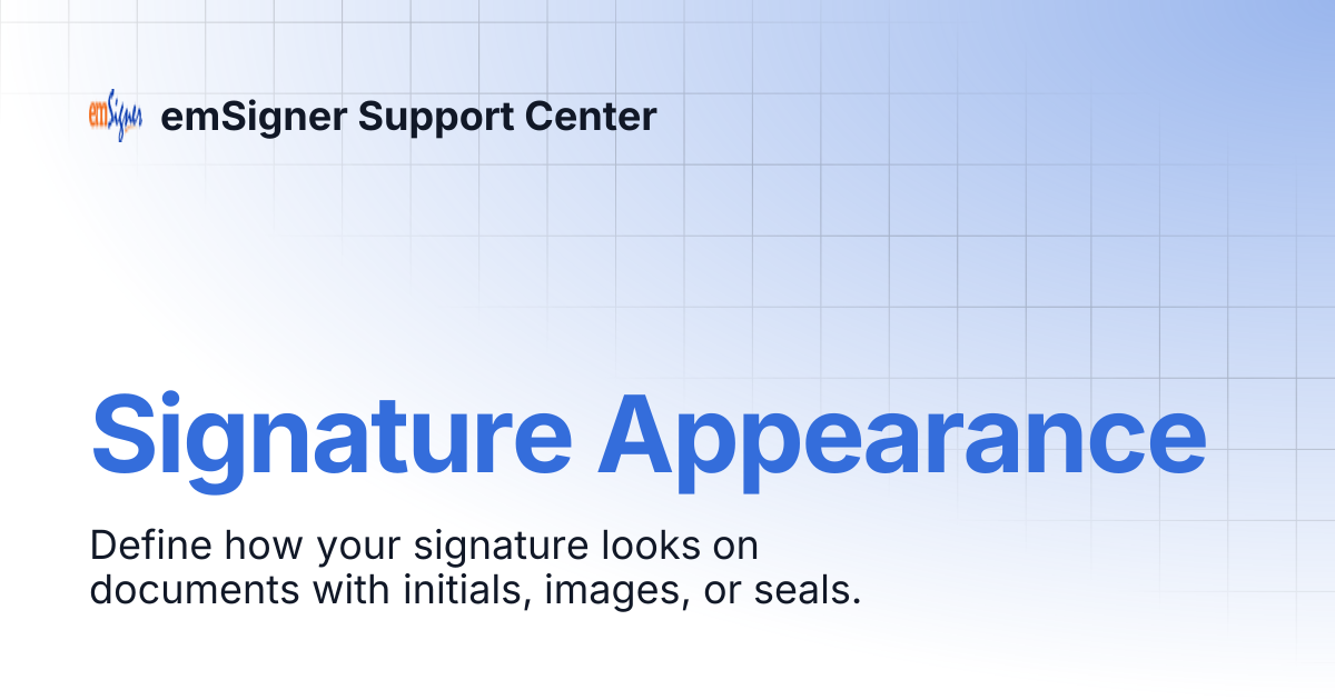Signature Appearance | emSigner Support Center