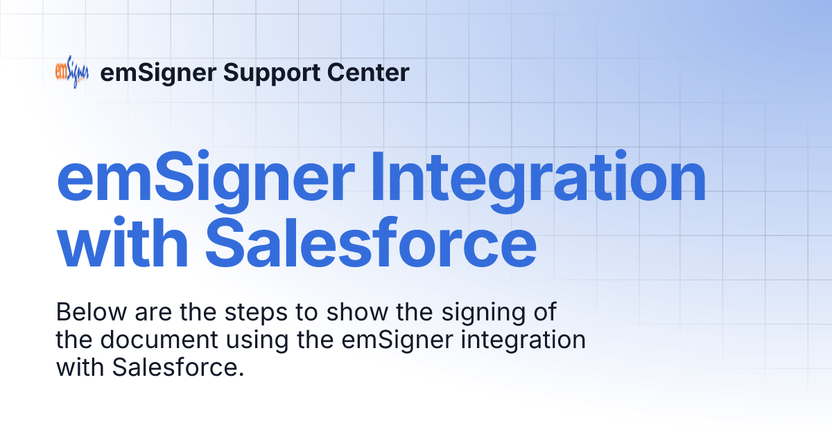 emSigner Integration with Salesforce | emSigner Support Center
