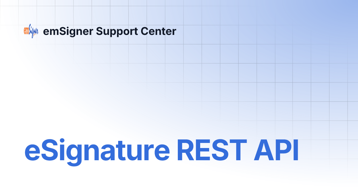 eSignature REST API | emSigner Support Center