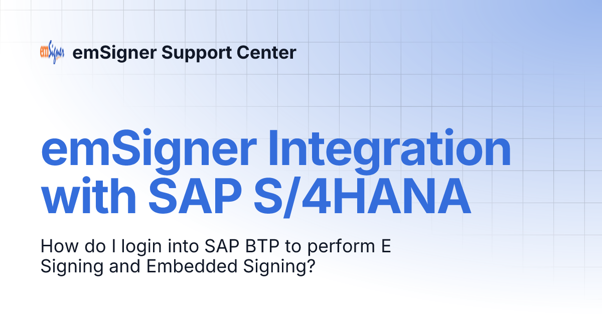 emSigner Integration with SAP S/4HANA | emSigner Support Center