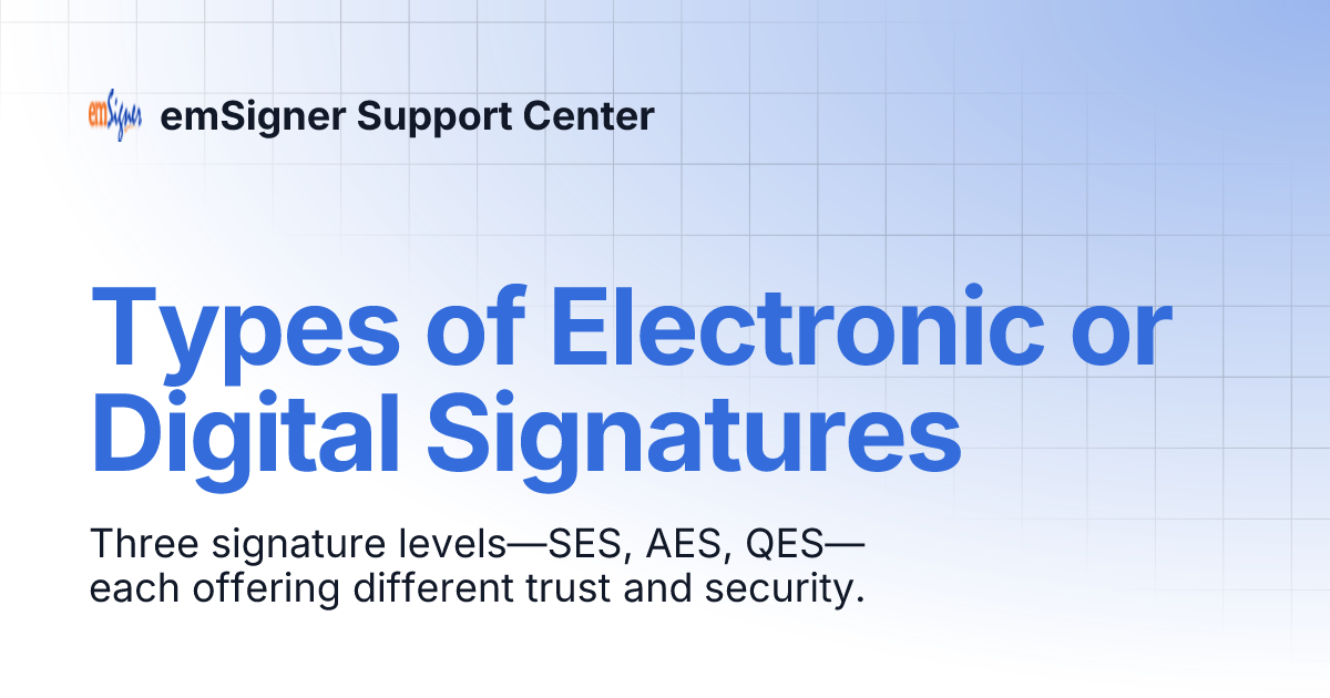 Types of Electronic or Digital Signatures | emSigner Support Center