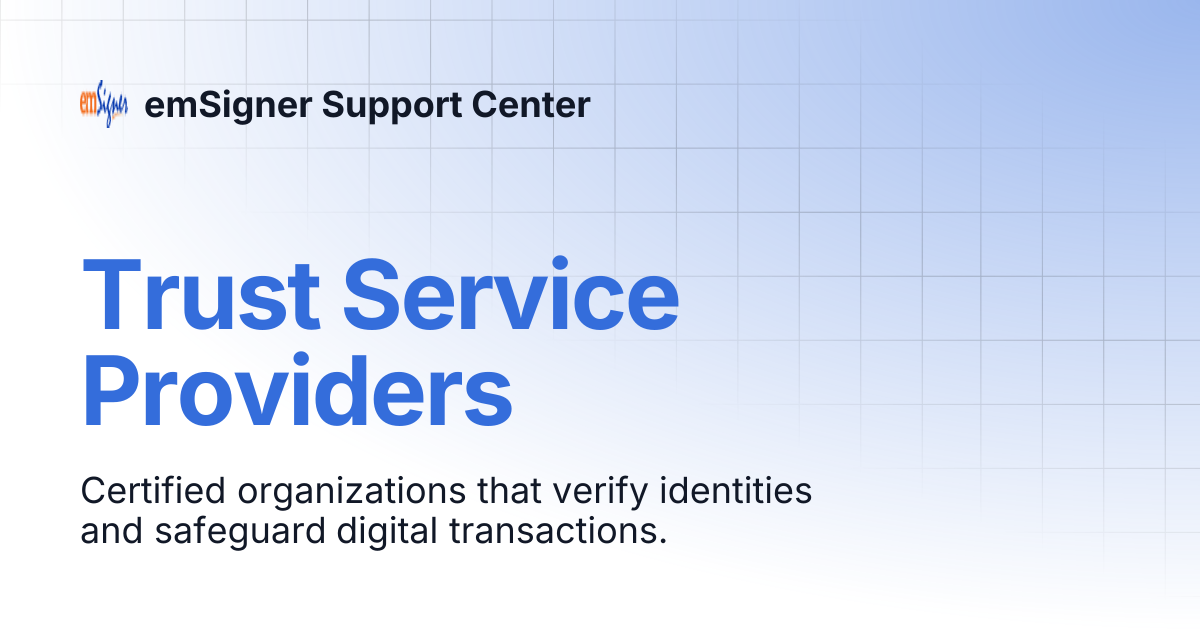 Trust Service Providers | emSigner Support Center