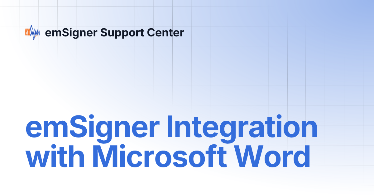 emSigner Integration with Microsoft Word | emSigner Support Center