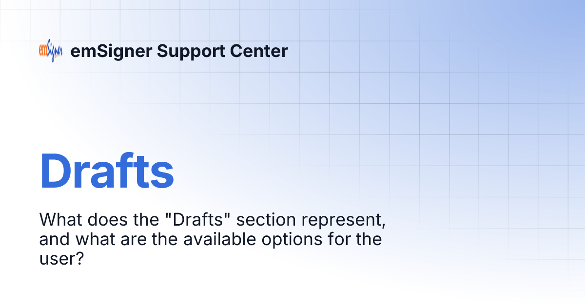 Drafts | emSigner Support Center